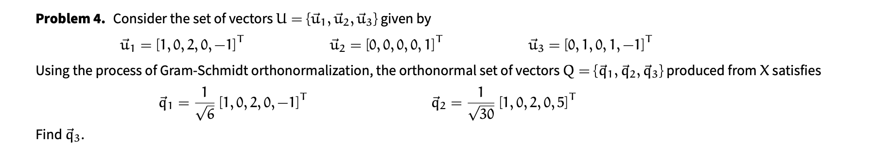 Solved Problem 4. Consider the set of vectors U={u1,u2,u3} | Chegg.com