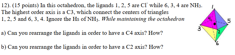 Solved 12). (15 points) In this octahedron, the ligands 1, | Chegg.com