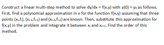 Solved Construct A Linear Multi Step Method To Solve Dydx 4864