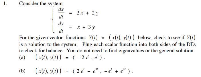 Solved 1. = Consider the system dx 2 x + 2 y dt dy x + 3 y | Chegg.com
