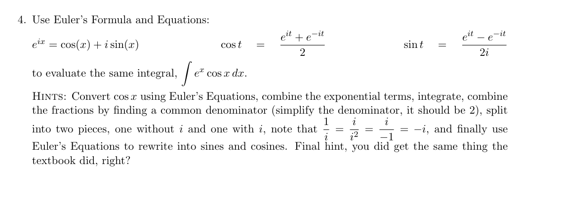 Solved 4. Use Euler's Formula and Equations: +e-it - e eix = | Chegg.com