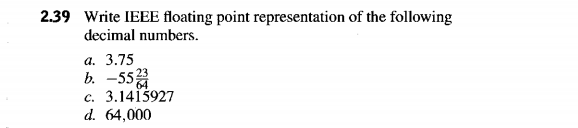 Solved 2.39 Write IEEE floating point representation of the | Chegg.com