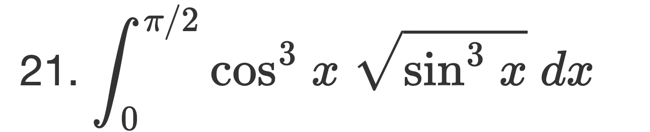 Solved 21. ∫0π/2cos3xsin3xdx | Chegg.com