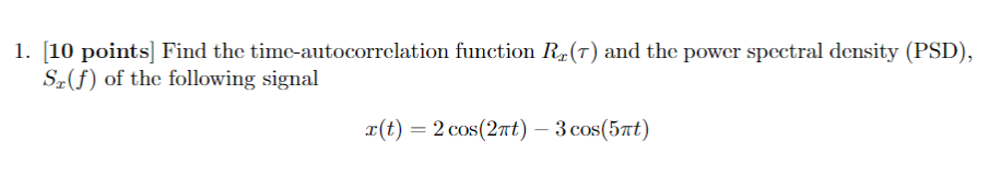 Solved 1. [10 points] Find the time-autocorrelation function | Chegg.com