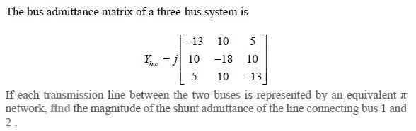 Solved The bus admittance matrix of a three-bus system is 5 | Chegg.com