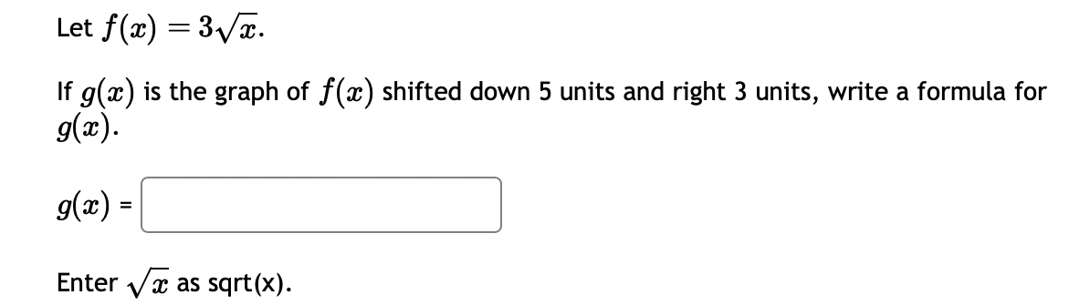 Solved Let f(x)=3x. If g(x) is the graph of f(x) shifted | Chegg.com