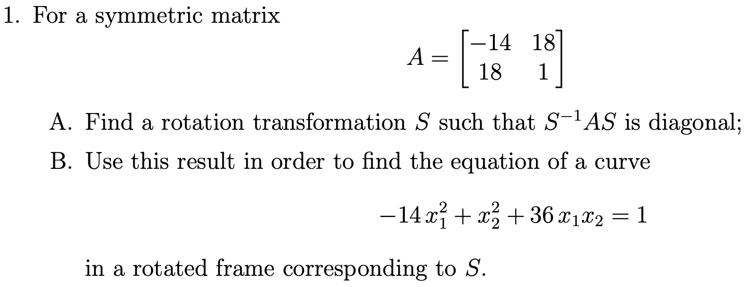 Solved 1. For a symmetric matrix A=[−1418181] A. Find a | Chegg.com