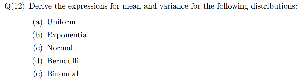 Solved Q(12) Derive the expressions for mean and variance | Chegg.com