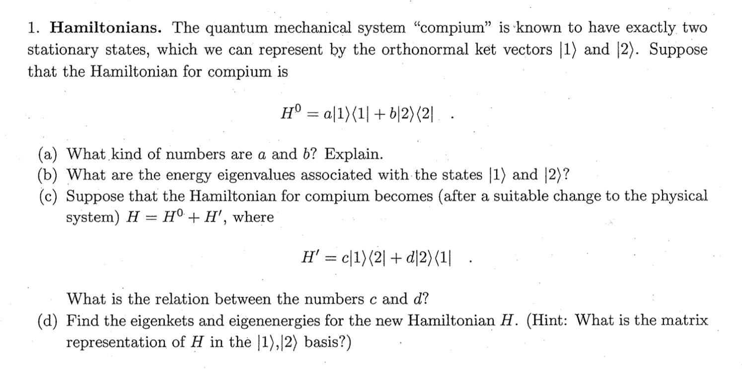 Solved 1. Hamiltonians. The quantum mechanical system | Chegg.com
