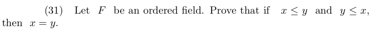 Solved (31) Let F be an ordered field. Prove that if x | Chegg.com