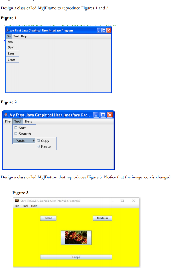 Design a class called MyJFrame to reproduce Figures 1 | Chegg.com