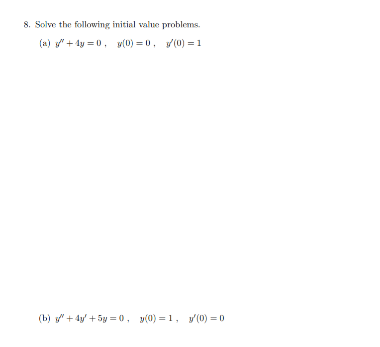 Solved 8. Solve the following initial value problems. (a) y" | Chegg.com