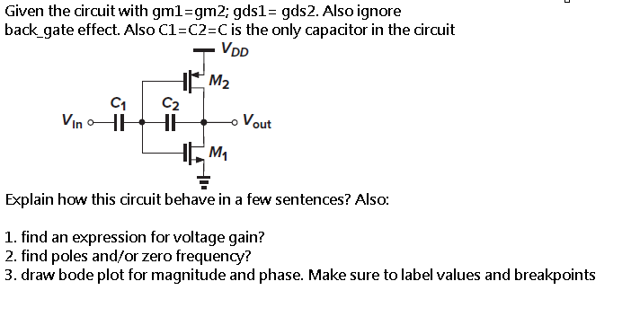 Solved Given the circuit with gm1-gm2 gds1- gds2. Also | Chegg.com