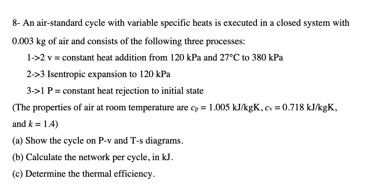 Solved 8- An air-standard cycle with variable specific heats | Chegg.com