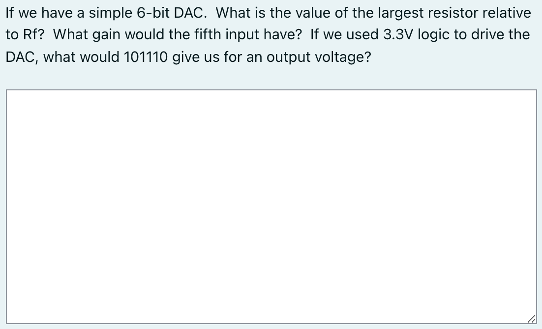 Solved If we have a simple 6-bit DAC. What is the value of | Chegg.com