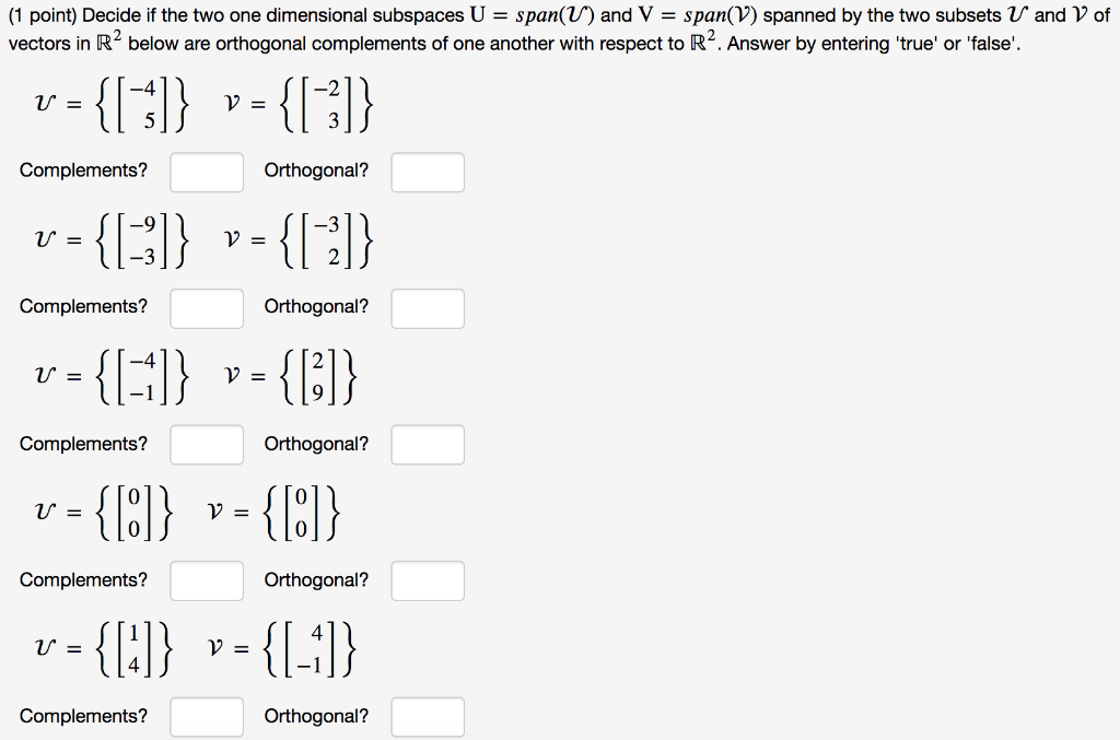 Solved (1 point) Decide if the two one dimensional subspaces | Chegg.com