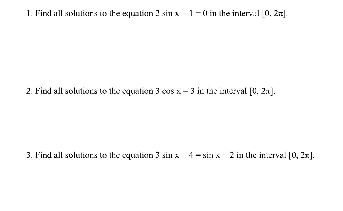 Solved 1. Find all solutions to the equation 2sinx+1=0 in | Chegg.com