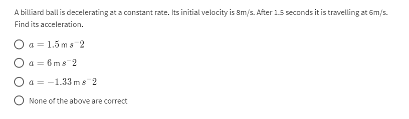 Solved A billiard ball is decelerating at a constant rate. | Chegg.com
