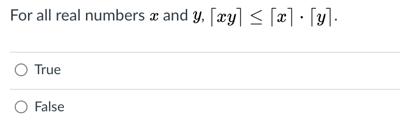 Solved For all real numbers x and y, [xy] = [x] • [y]. O | Chegg.com