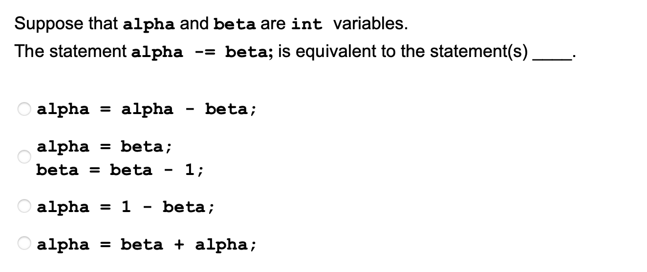 Solved Suppose that alpha and beta are int variables. The | Chegg.com