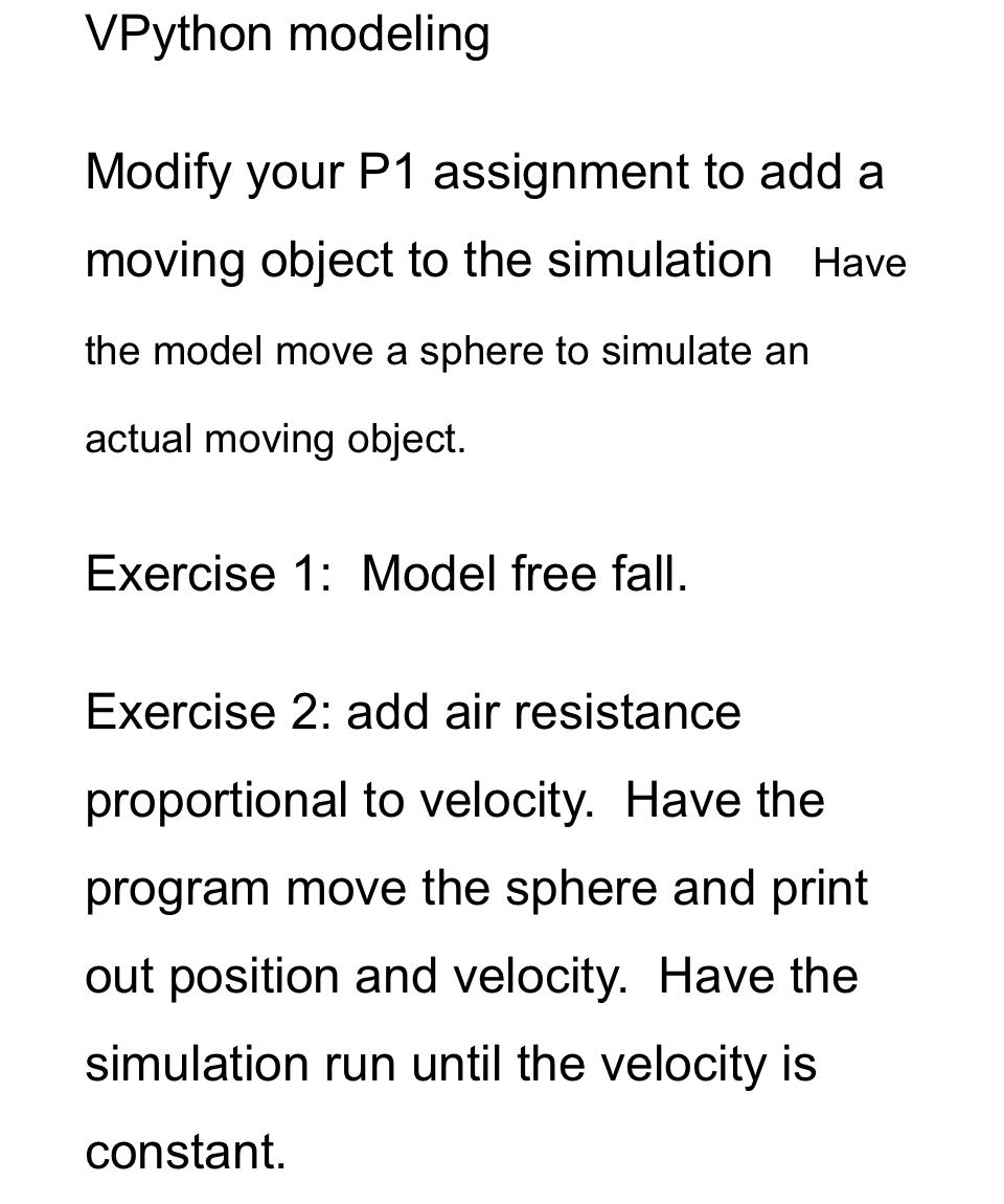 Solved VPython modeling Modify your P1 assignment to add a | Chegg.com