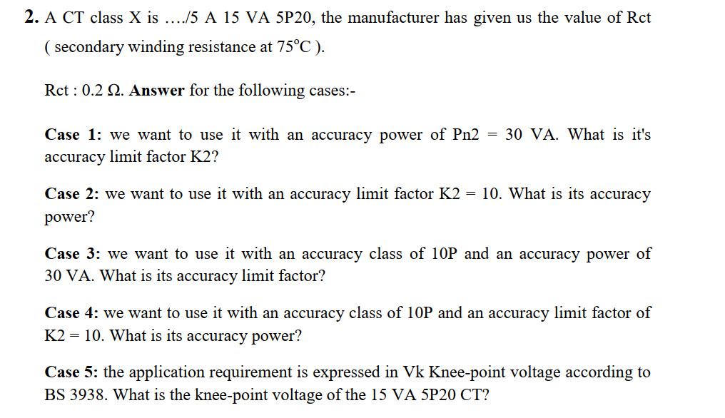 2. A CT class X is ..../5 A 15 VA 5P20, the | Chegg.com