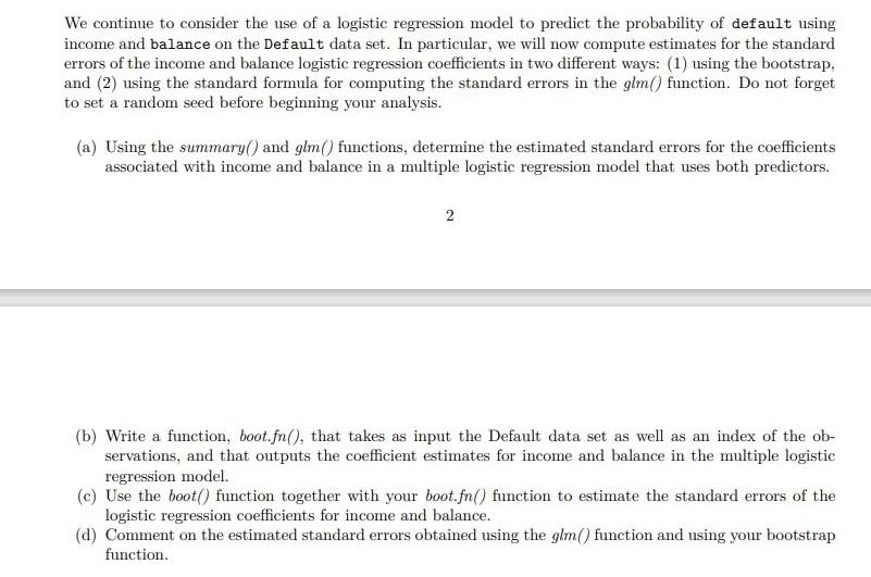 Solved We continue to consider the use of a logistic | Chegg.com