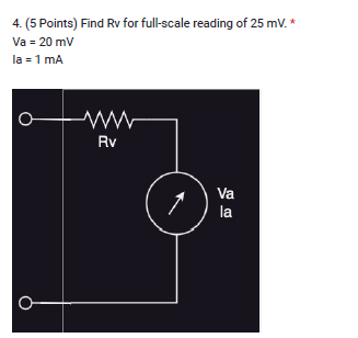 Solved 4. (5 Points) Find Rv for full-scale reading of 25mV. | Chegg.com
