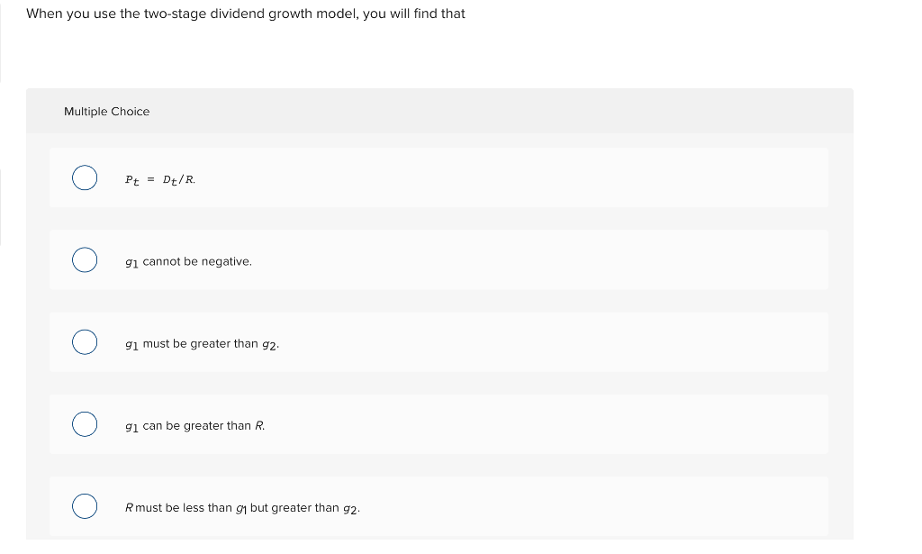 When you use the two-stage dividend growth model, you | Chegg.com