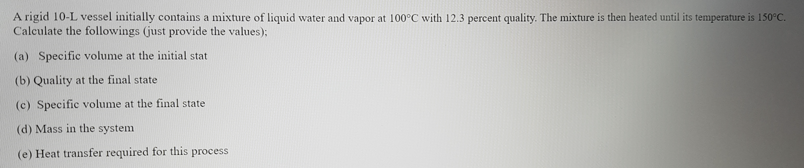 Solved A rigid 10-L vessel initially contains a mixture of | Chegg.com