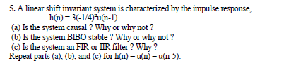 Solved 5. A linear shift invariant system is characterized | Chegg.com