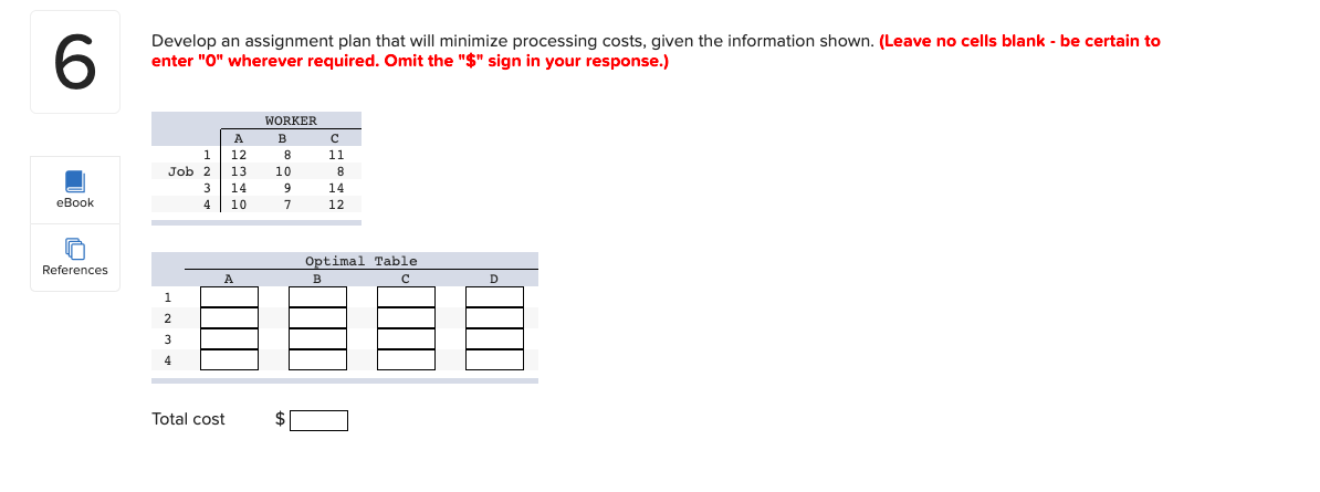 Solved 6 Develop an assignment plan that will minimize | Chegg.com