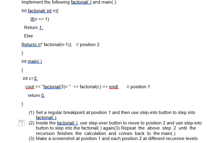 Solved Implement the following factorial and main(): Int | Chegg.com