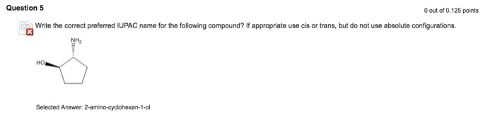 Solved Question 1 What is the correct acceptable name for | Chegg.com