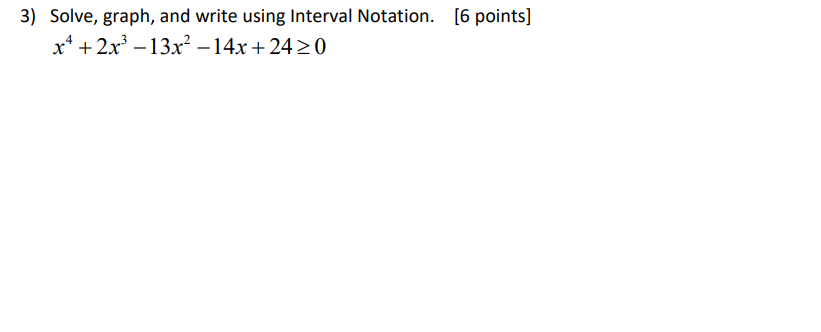 Solved 3) Solve, graph, and write using Interval Notation. | Chegg.com Solved 3) Solve, graph, and write using Interval Notation. | Chegg.com