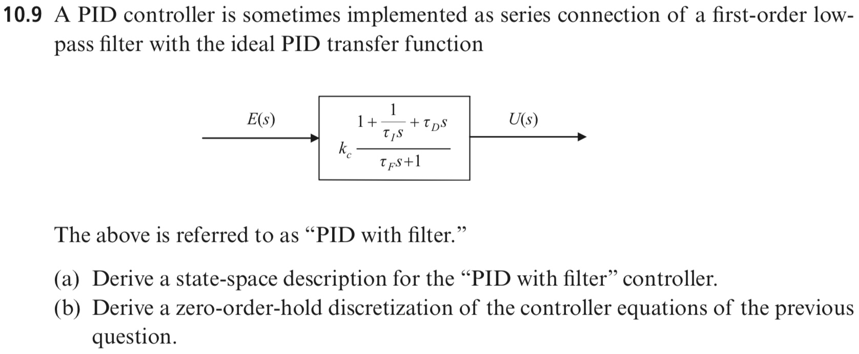 Solved 0.9 A PID controller is sometimes implemented as | Chegg.com