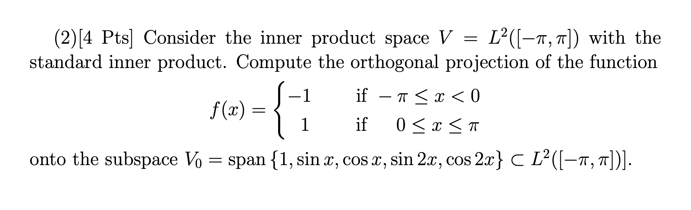 Solved (2)[4 Pts] Consider the inner product space V = | Chegg.com