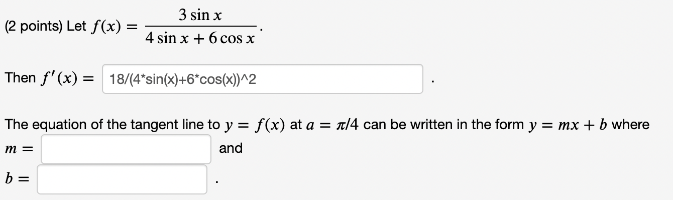 Solved (2 points) Let f(x)=4sinx+6cosx3sinx Then f′(x)= The | Chegg.com