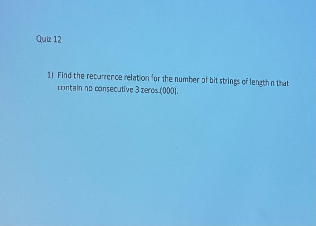 Solved 1 Find The Recurrence Relation For The Number Of Bit 