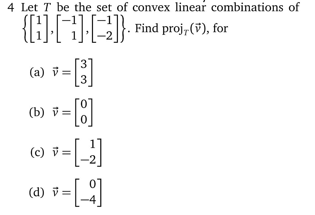 Solved 4 Let T Be The Set Of Convex Linear Combinations Of 9372