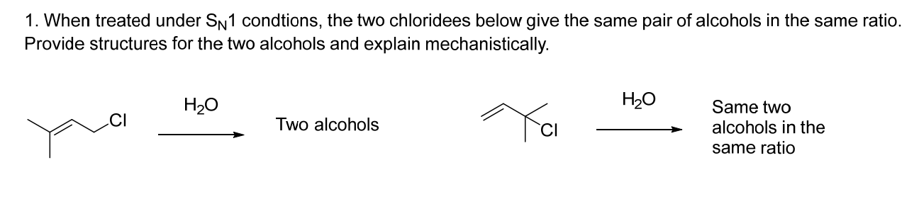Solved 1. When treated under SN1 condtions, the two | Chegg.com