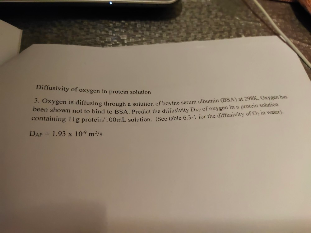 Solved Diffusivity of oxygen in protein solution 3. Oxygen | Chegg.com