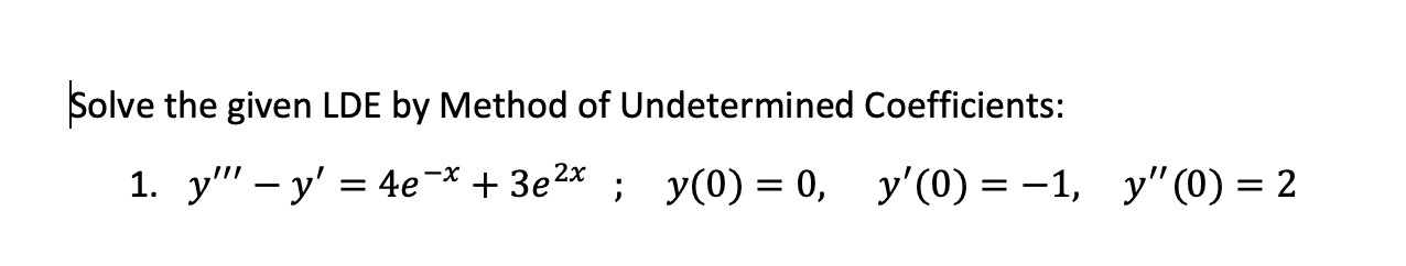Solved Solve the given LDE by Method of Undetermined | Chegg.com