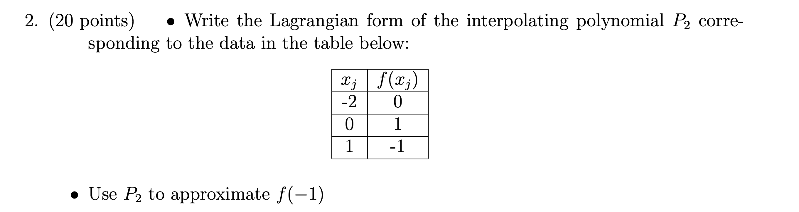Solved 2. (20 points) • Write the Lagrangian form of the | Chegg.com