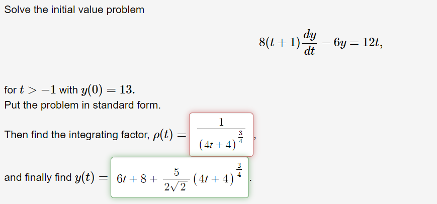 Solved Solve the initial value problem 8(t+1)dtdy−6y=12t for | Chegg.com