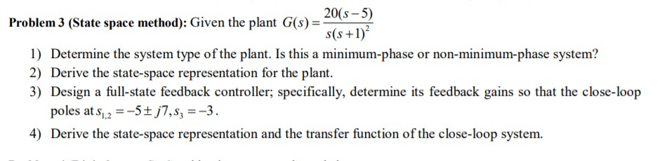 Solved 20(s-5) S(s+1)2 Problem 3 (State space method): Given | Chegg.com