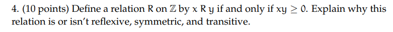 Solved 4. (10 points) Define a relation R on Z by xRy if and | Chegg.com