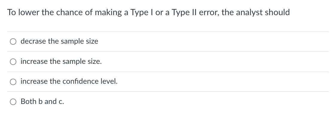 Solved To lower the chance of making a Type I or a Type II | Chegg.com