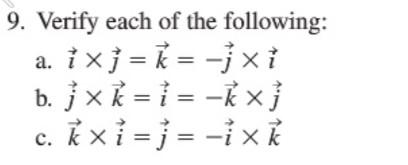 Solved a. 9. Verify each of the following: ixjk = -xi | Chegg.com