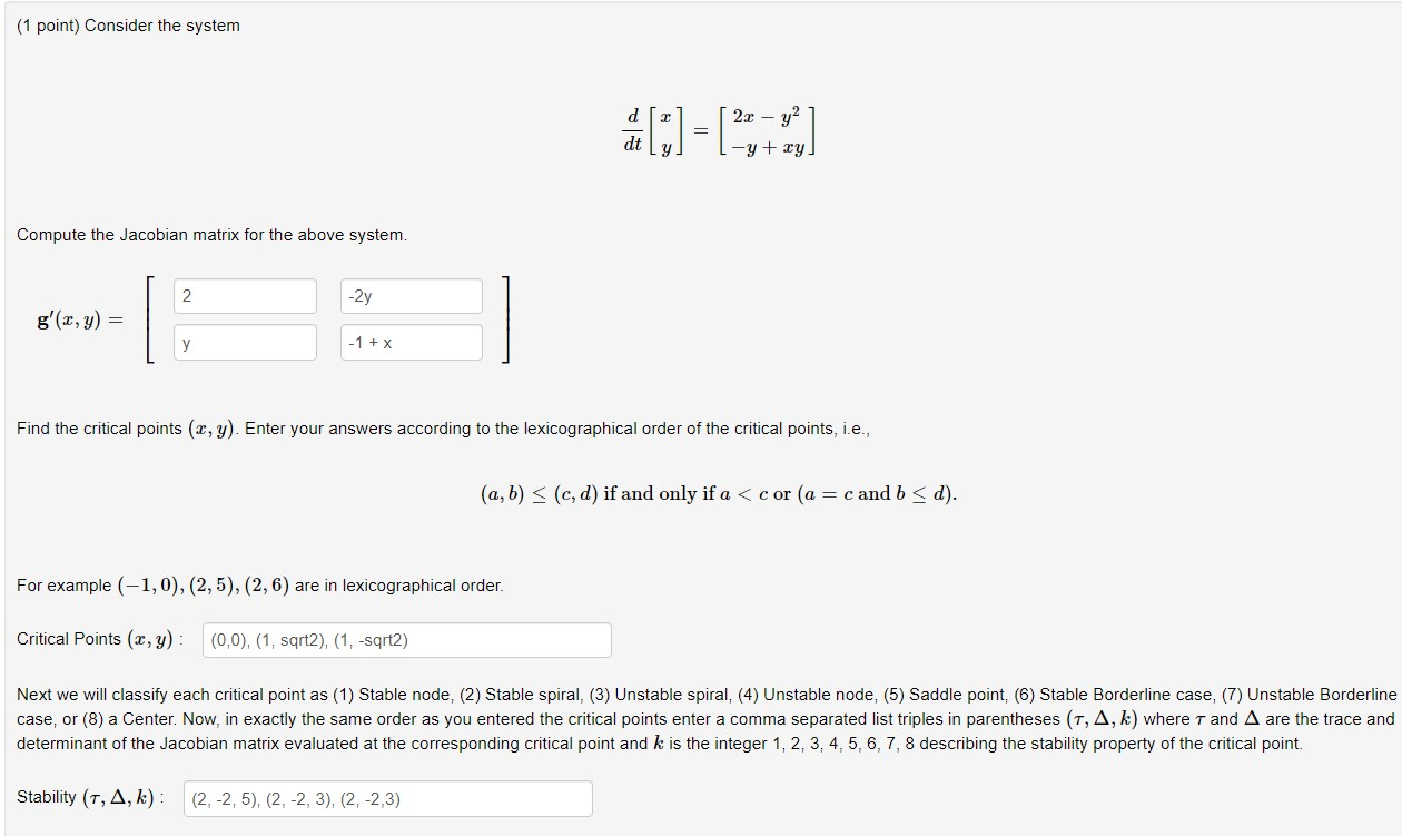 Solved (1 point) Consider the system dtd[xy]=[2x−y2−y+xy] | Chegg.com